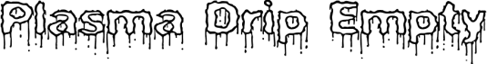 Plasma Drip Empty by NIGMA Fonts at DailyFont.com