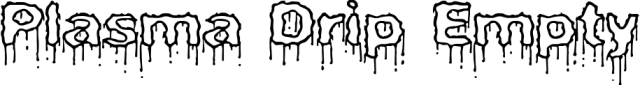 Plasma Drip Empty by NIGMA Fonts at DailyFont.com