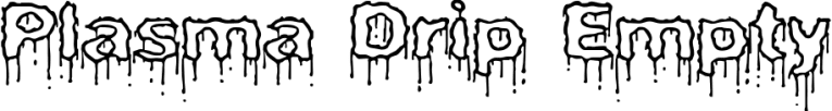 Plasma Drip Empty by NIGMA Fonts at DailyFont.com