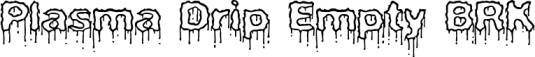 Plasma Drip Empty by NIGMA Fonts at DailyFont.com